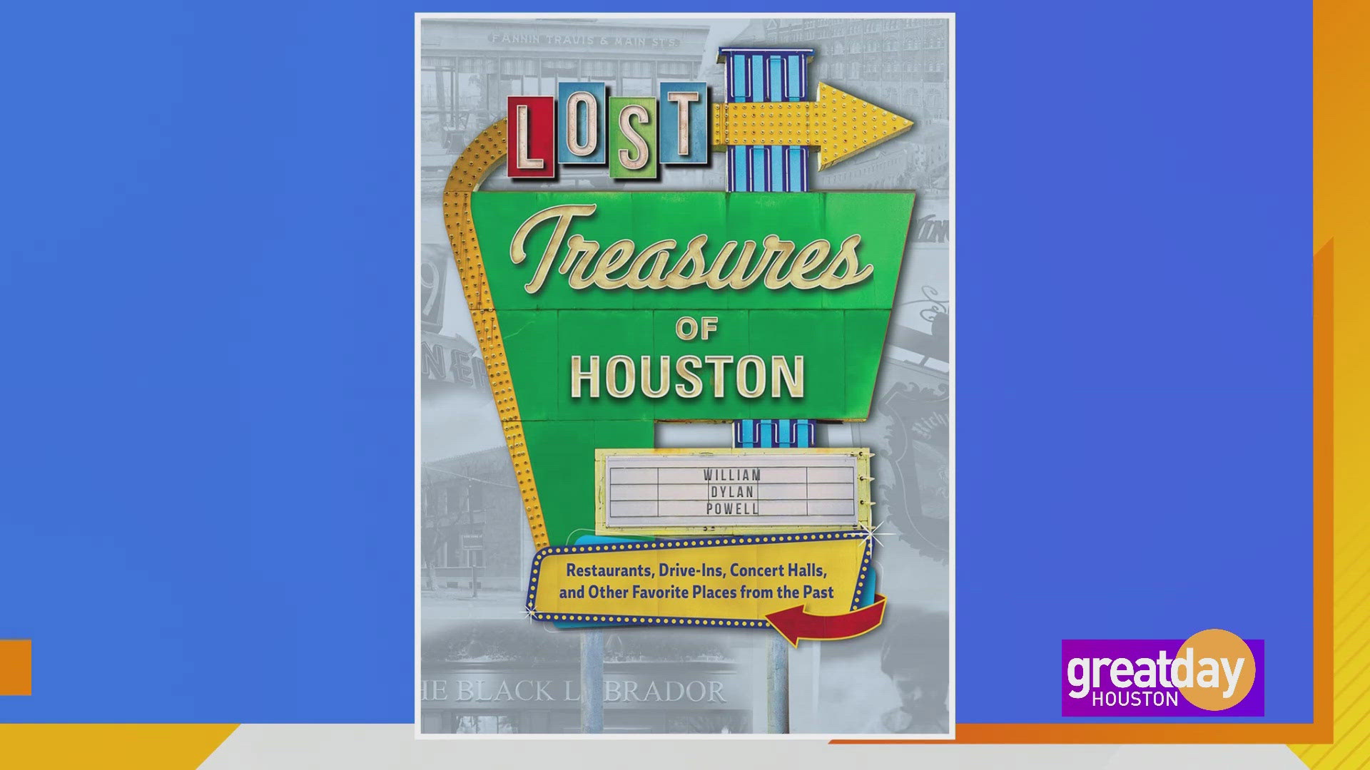 "Lost Treasures of Houston" by William Dylan Powell | khou.com