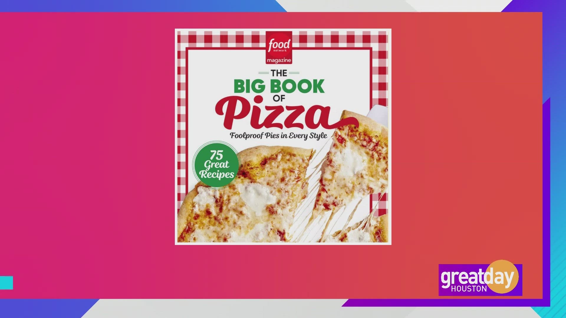 Food Network Magazine's "The Big Book of Pizza" | khou.com