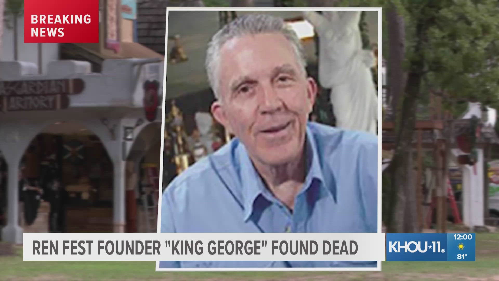 Breaking: 'King George' of Texas Ren Fest reportedly found dead weeks ...