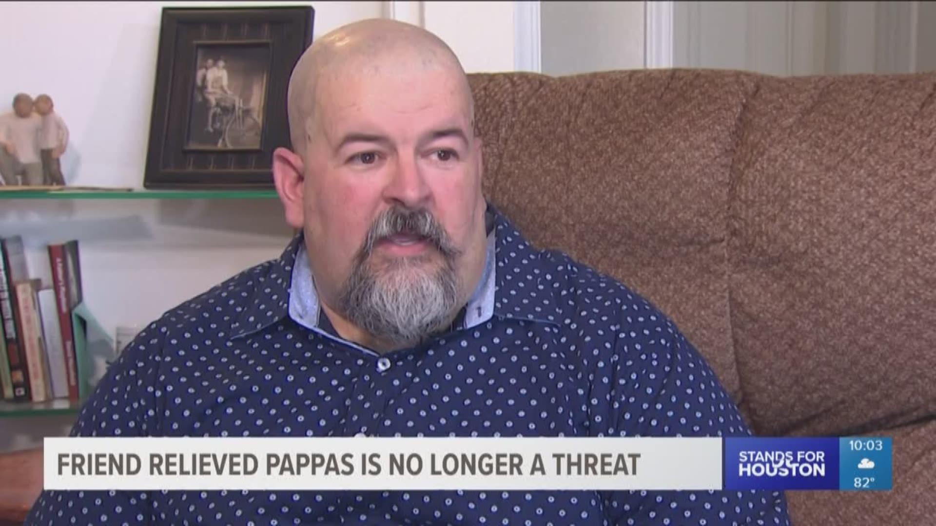 EXCLUSIVE: Friend relieved Joseph Pappas is no longer a threat | khou.com