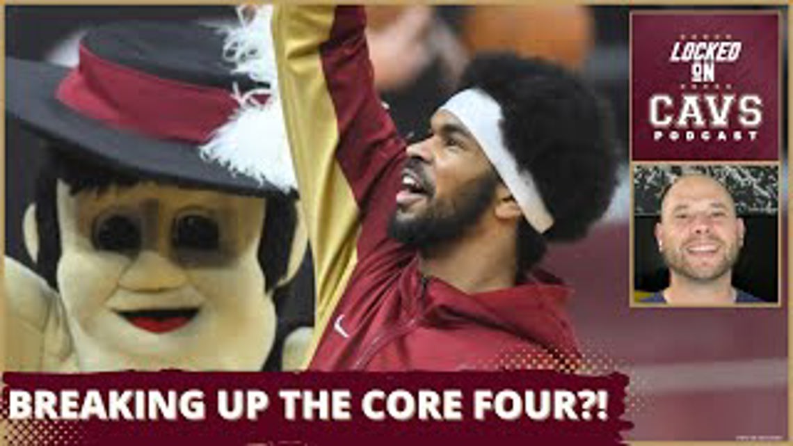 Why the Cleveland Cavaliers SHOULD BREAK UP the CORE FOUR | Locked On ...