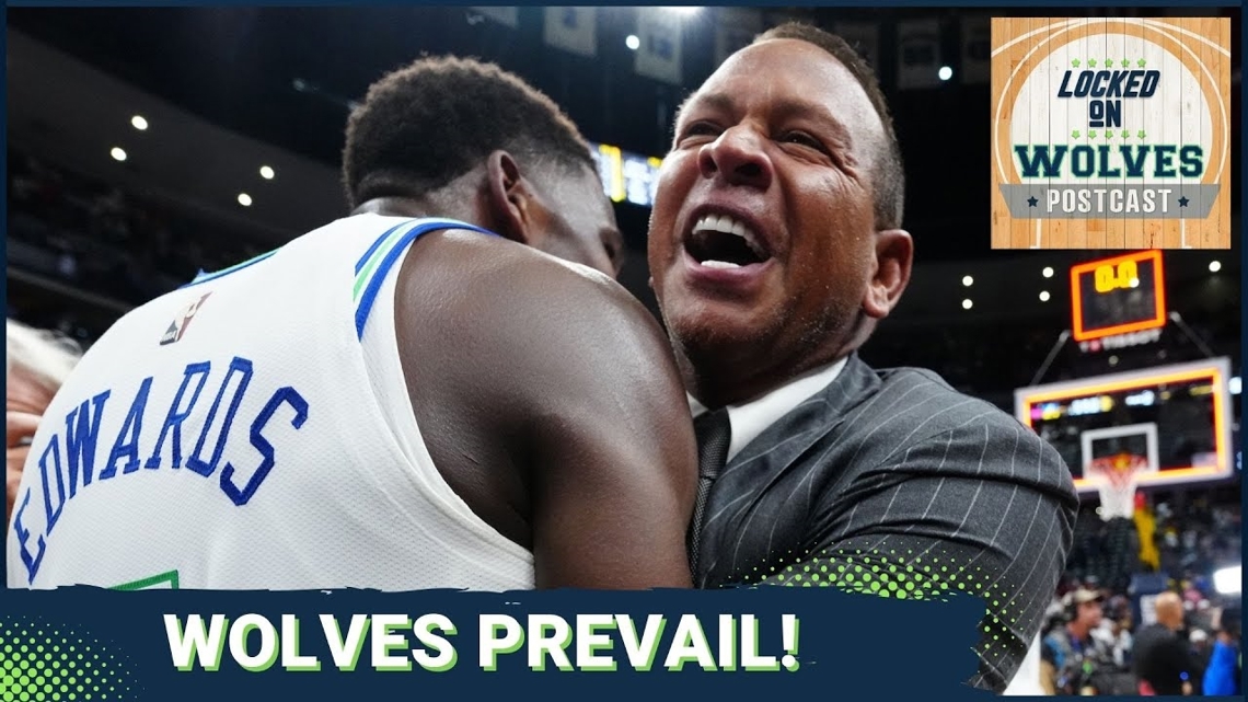 Locked On Wolves POSTCAST: The GREATEST WIN in Minnesota Timberwolves ...