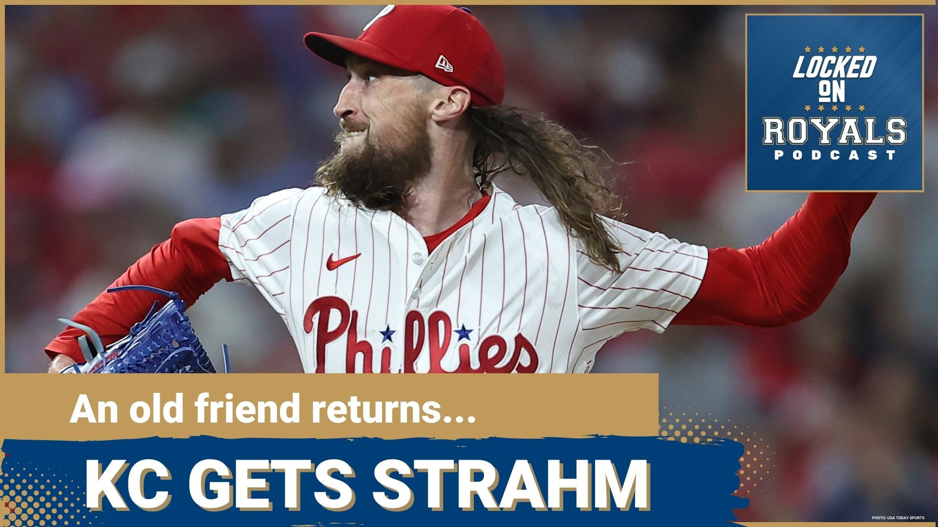 Royals acquire Matt Strahm from Phillies | Kansas City Royals Podcast ...